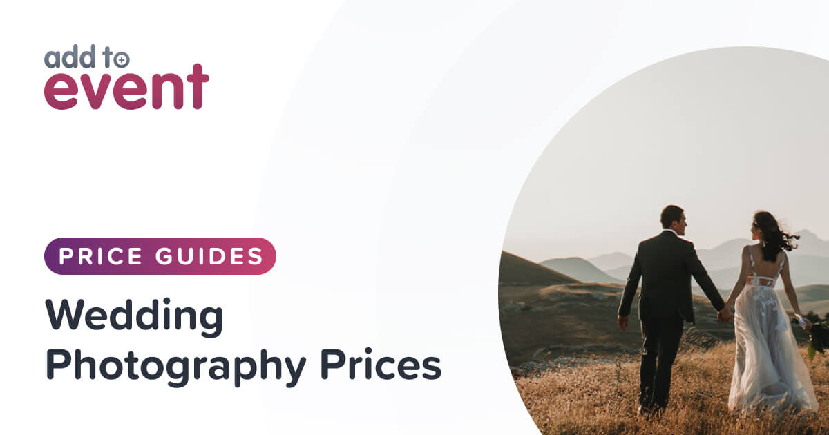 Wedding Photography Prices | Average Costs in 2022 | Add to Event Blog